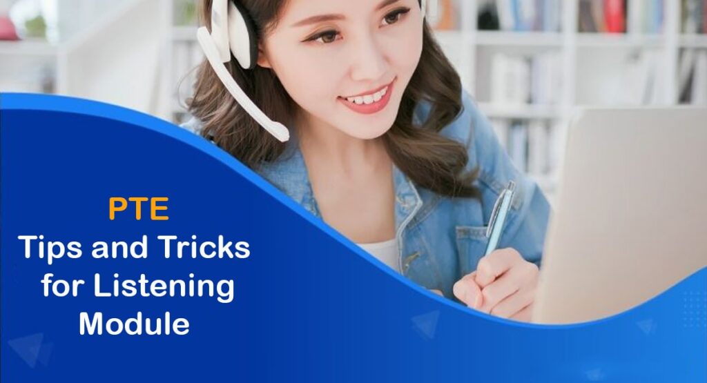 PTE Tips and Tricks for Listening Module